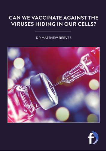 Can we vaccinate against the viruses hiding in our cells? | Teaching ...