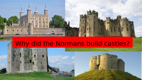 Why did the Normans build castles? | Teaching Resources