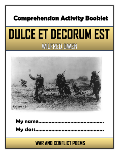Dulce et Decorum Est - Wilfred Owen - Comprehension Activities Booklet ...