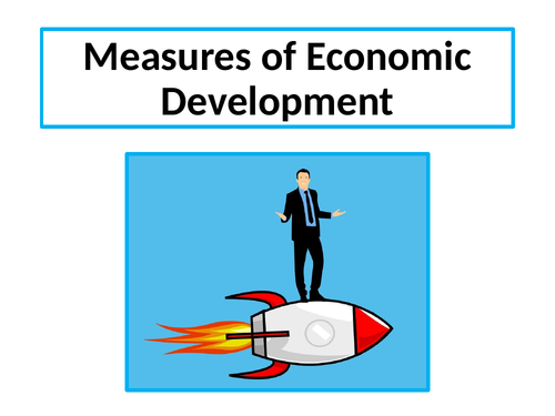 Measures of Development - A Level Economics | Teaching Resources