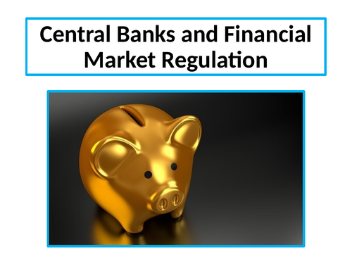 Central Banks and Market Failure - A Level Economics | Teaching Resources