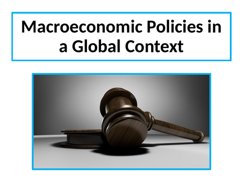 Macroeconomic Policies in a Global Context - A Level Economics ...