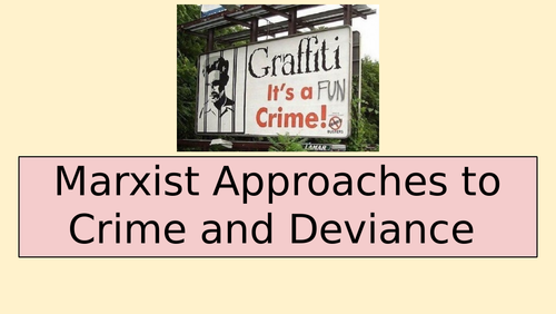 Sociology A-Level- Crime and Deviance- Marxism | Teaching Resources