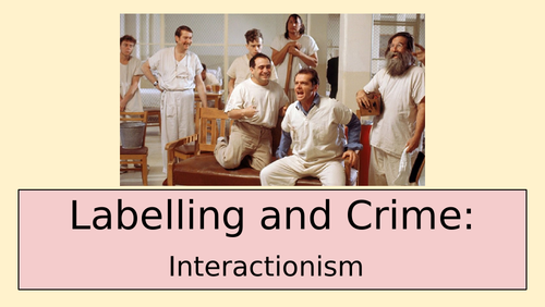 Sociology A-Level- Crime & Deviance - Labelling Theory | Teaching Resources