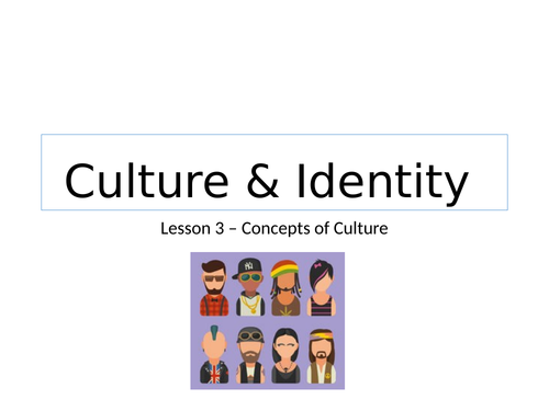 AQA Sociology Culture & Identity - Topic 1 - Concepts of Culture ...
