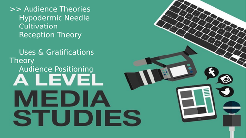 A-Level Media Studies: Audience Theories | Teaching Resources