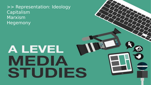 A-Level Media: Ideology -Marxism Capitalism Gramsci | Teaching Resources