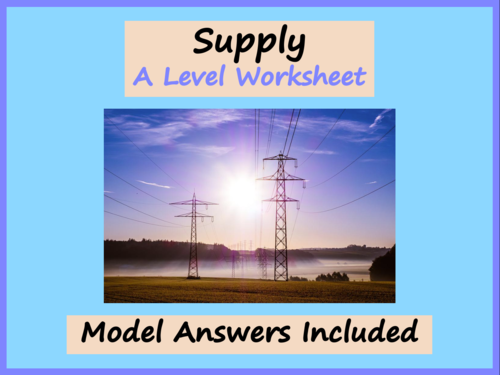 Supply Worksheet - A Level Economics | Teaching Resources