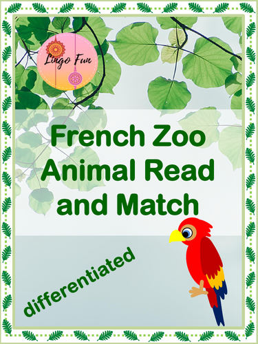 French Zoo Animal Read and Match worksheets | Teaching Resources