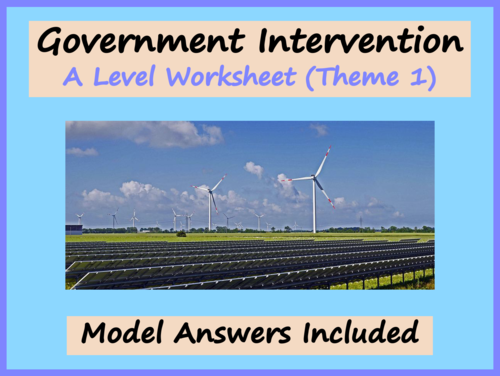 Government Intervention Worksheet - A Level Economics [Theme 1 ...