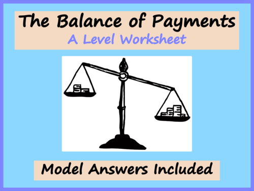 Balance of Payments Worksheet - A Level Economics [Theme 2] | Teaching ...