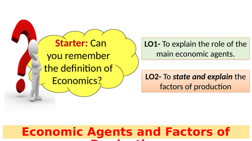 GCSE/IGCSE ECONOMICS - THE ROLE OF ECONOMIC AGENTS / FACTORS OF ...