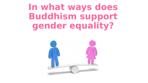 OCR A2 Buddhism and Gender | Teaching Resources