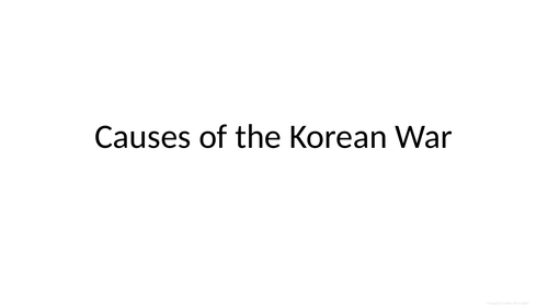 IBDP History: Causes of the Korean War | Teaching Resources