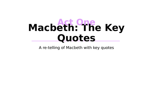 Macbeth Quotes, Summaries, Context, and Analysis Slides | Teaching ...