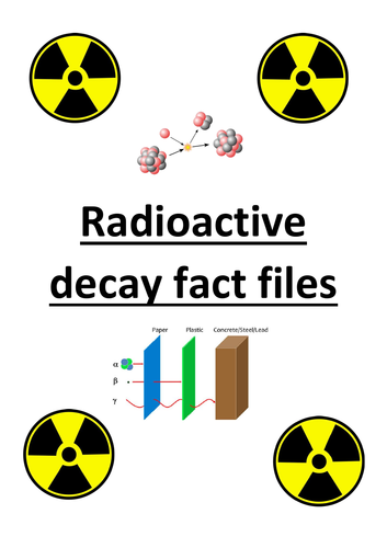 Radioactive decay fact files activity | Teaching Resources