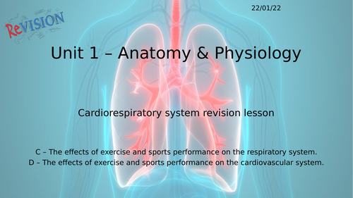 Cardiorespiratory revision lesson - BTEC L3 Sport Unit 1 Anatomy ...