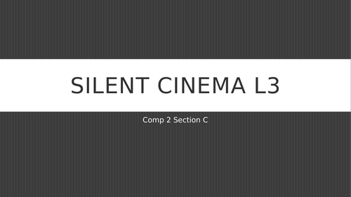 Silent Cinema Pack A Level Film Studies | Teaching Resources