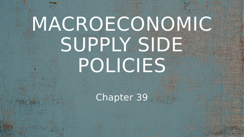 IAL Economics Unit 2 Supply side policies | Teaching Resources