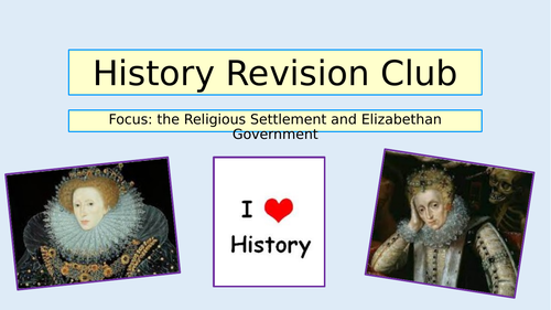 Elizabeth I Revision - Religious Settlement and Government | Teaching ...