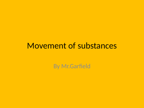 Y7 Movement of substances in Cells | Teaching Resources