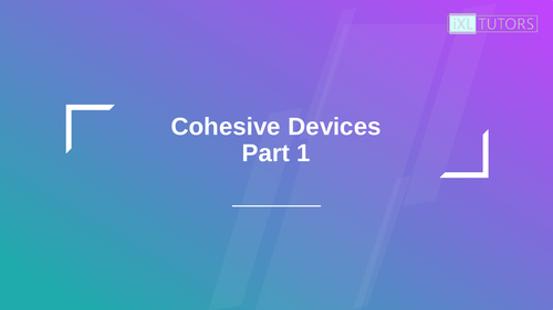 Year 6 English: Cohesive Devices | Teaching Resources