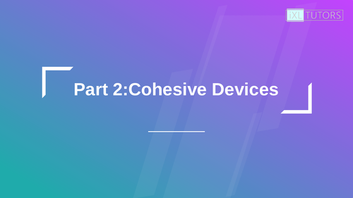 Year 6 English: Cohesive Devices Part 2 | Teaching Resources
