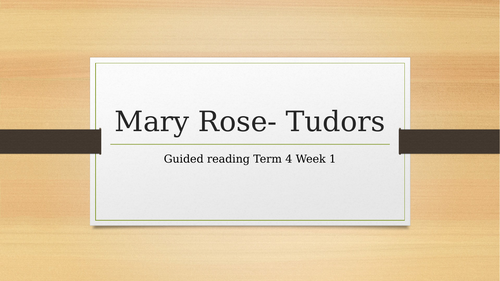Mary Rose Tudors Guided Reading | Teaching Resources
