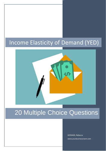 Income Elasticity of Demand (YED) - 20 Multiple Choice Questions for ...