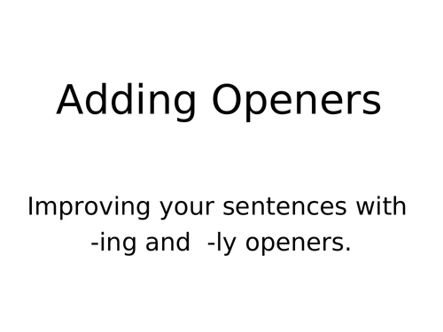 Fronted adverbials and other openers: PowerPoints and worksheets for ...