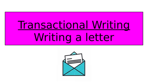 Writing a letter (EDEXCEL Transactional Writing) | Teaching Resources