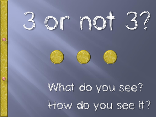 Subitising Maths activity: 3 or not 3? What do you see? How do you see ...