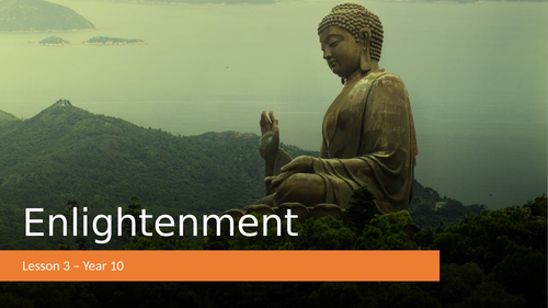The Enlightenment Lesson (GCSE Buddhist Beliefs) | Teaching Resources