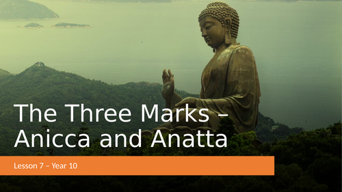 Annica (Impermanence) and Anatta (Not Self) (GCSE Buddhist Beliefs ...