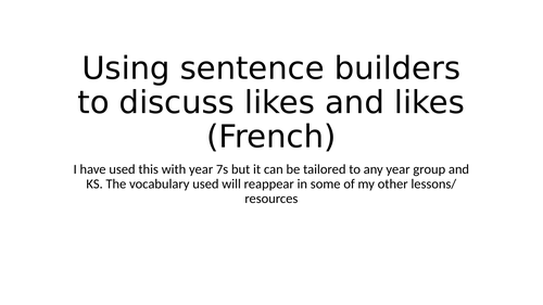 French sentence builder. Likes/ Dislikes with infinitives and family ...