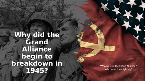 The Grand Alliance - Cold War 2/8 | Teaching Resources