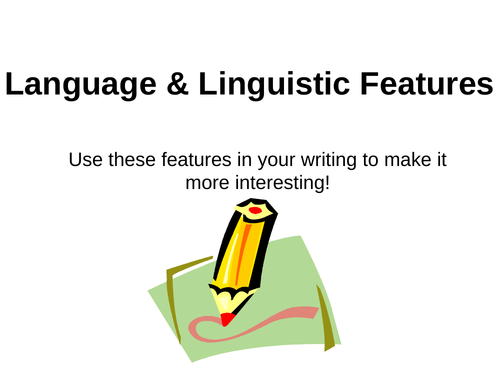 Language and Linguistic Features For Engaging Writing | Teaching Resources