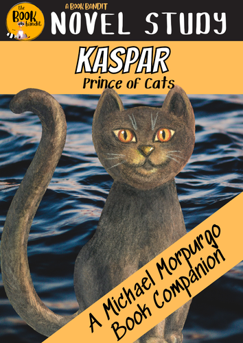 KASPAR PRINCE OF CATS by Michael Morpurgo - Novel Study with ...