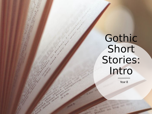 Gothic Short Stories: Year 8 SoW | Teaching Resources