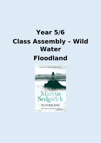 Floodland / Wild Water Class Assembly for Year 5 or 6 | Teaching Resources
