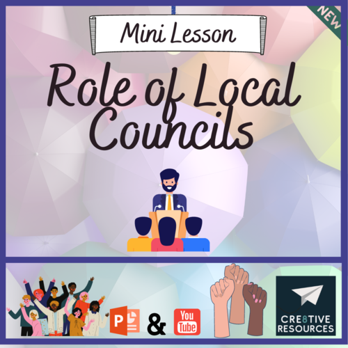 The Role Of Local Councils Teaching Resources