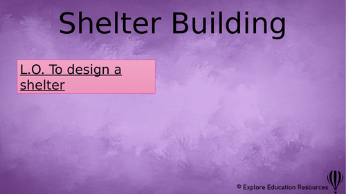 KS2 SHELTER BUILDING D&T Unit - 5 Outstanding Lessons | Teaching Resources
