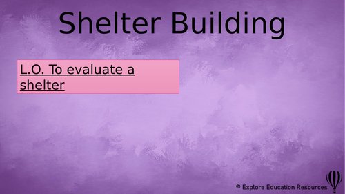 KS2 SHELTER BUILDING D&T Unit - 5 Outstanding Lessons | Teaching Resources