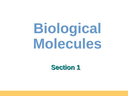 AQA A-level 1.1 - Introduction to biological molecules | Teaching Resources