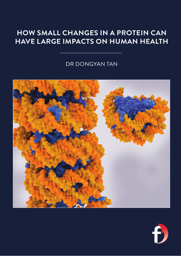 How small changes in a protein can have large impacts on human health ...