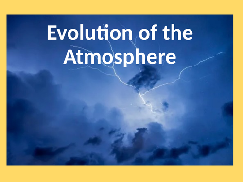 C9 1. Evolution of the Atmosphere | Teaching Resources