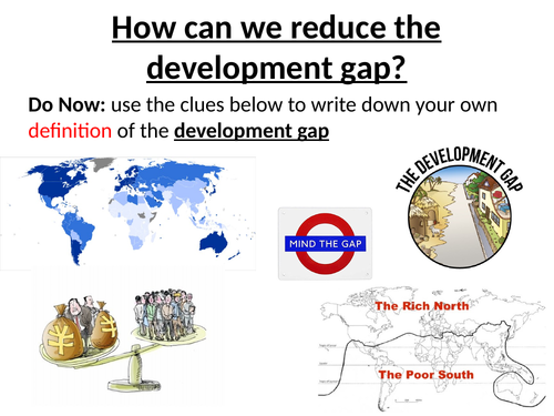 How can we reduce the development gap - Geography | Teaching Resources