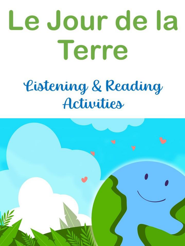 Le Jour de la Terre - Listening & Reading Activities | Teaching Resources