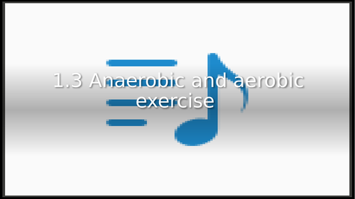 GCSE PE Aerobic and Anaerobic respiration | Teaching Resources