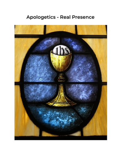 Real Presence (Catholic Apologetics) | Teaching Resources